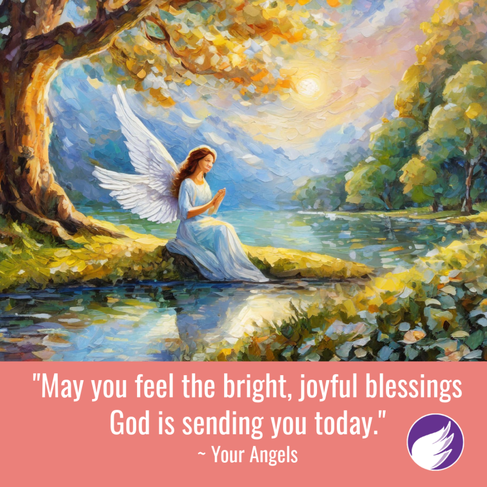 May You Feel Joyful Blessings | Letter from Your Angels